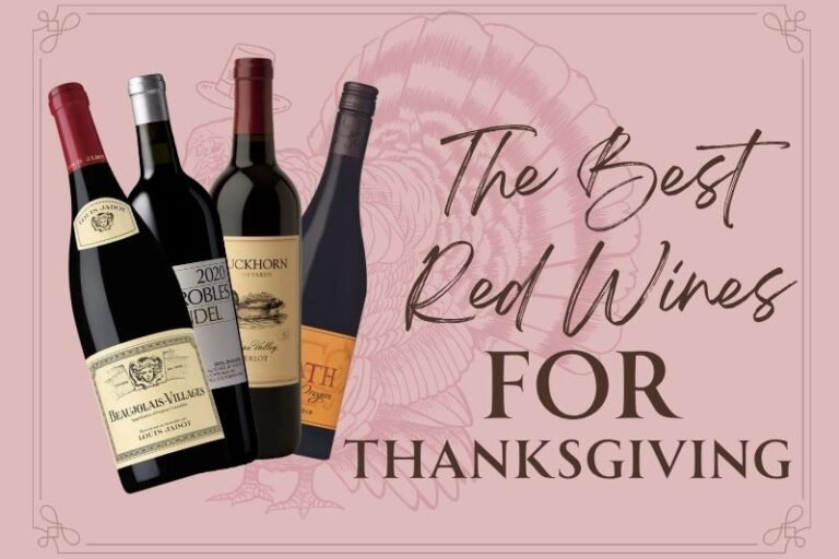 12 Best Red Wines For Thanksgiving Gobbling & Gathering